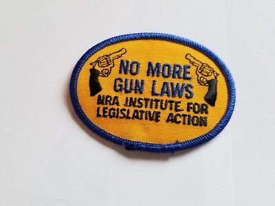 No More Gun Laws NRA Institute For Legislative Action Patch | eBay