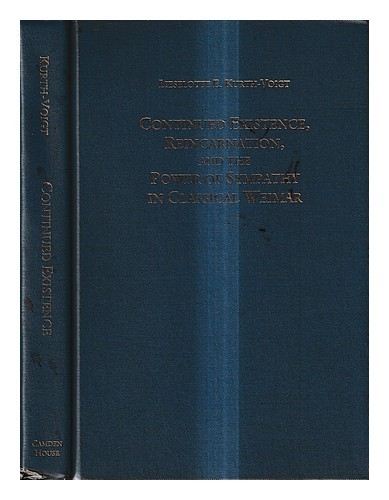 KURTH-VOIGT, LIESELOTTE E. Continued existence, reincarnation, and the ...