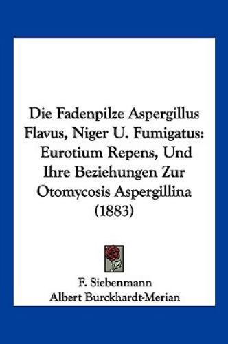Die Fadenpilze Aspergillus Flavus, Niger U Fumigatus : Eurotium Repens ...