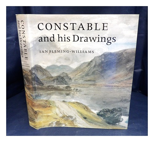 Fleming-Williams, Ian Constable and his drawings / Ian Fleming-Williams ...