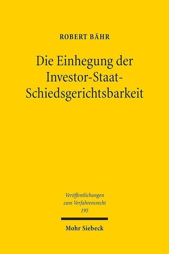 Die Einhegung der Investor-Staat-Schiedsgerichtsbarkeit Robert Bähr Taschenbuch | eBay