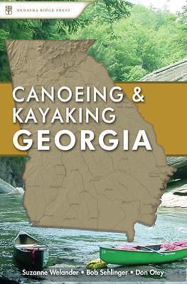 Canoeing and Kayaking Georgia by Bob Sehlinger, Suzanne Welander and ...