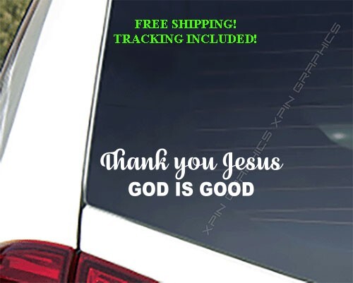 Thank you Jesus God Is Good Decal Sticker Christian Religious Blessed ...