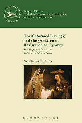 The Reformed David(s) and the Question of Resistance to Tyranny ...