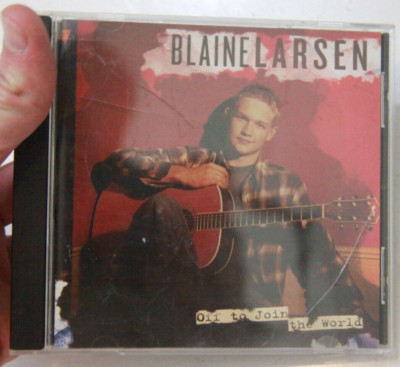 Blaine Larsen Off To Join The World Compact Disc Music CD 2004 Rory ...