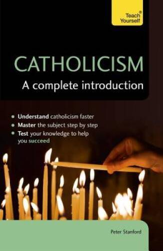 Catholicism: A Complete Introduction (Teach Yourself) - Paperback ...