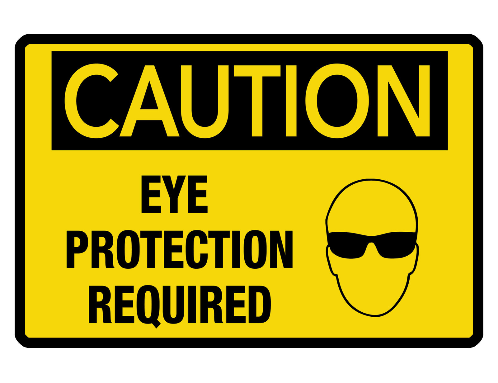 EYE PROTECTION REQUIRED Sign CUSTOM METAL SIGN Durable Aluminum NO RUST ...
