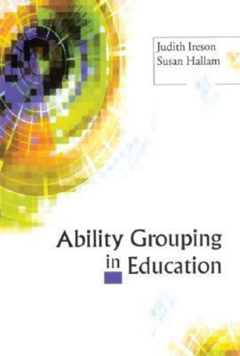 Ability Grouping in Education by Judith Ireson and Susan Hallam (2002 ...