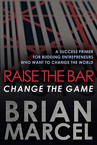 Marcel Brian-Raise The Bar Change The Game Book NEUF | eBay