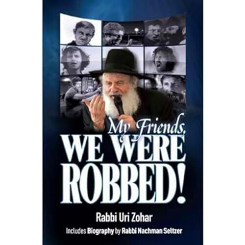 My Friends, We Were Robbed! Hardcover Nachman, Zohar, Uri Seltzer 9781600914720 | eBay