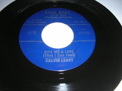 CALVIN LEAVY - GIVE ME A LOVE (THAT I CAN FEEL) / BORN UNLUCKY..SOUL ...