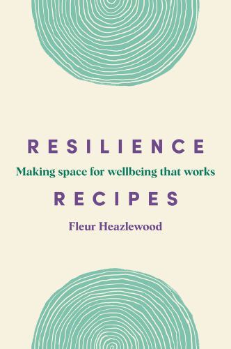 Resilience Recipes: Making Space for Wellbeing That Works by in Used ...