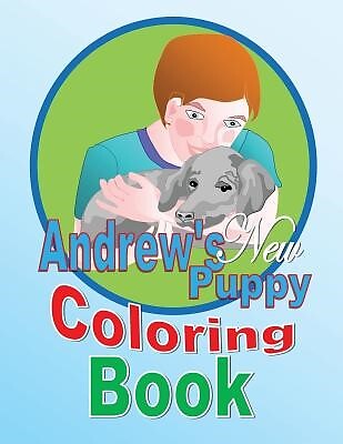 Andrew's New Puppy Coloring Book by Lise, Shirley D. -Paperback ...