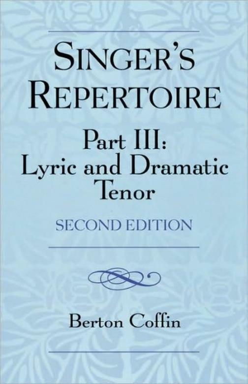 The Singer's Repertoire, Part Iii: Lyric And Dramatic Tenor ...