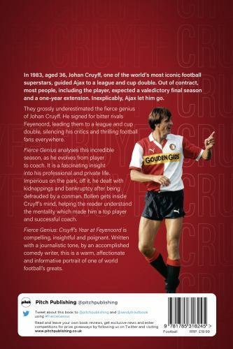 Fierce Genius : Cruyff's Year at Feyenoord by Andy Bollen (2021 ...