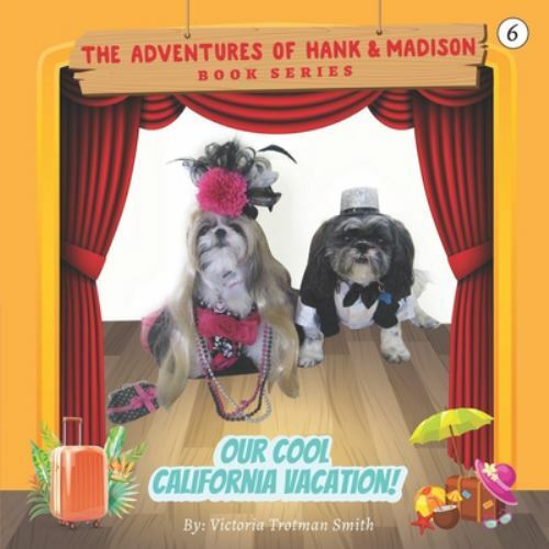 Our Cool California Vacation! by Victoria Trotman Smith (2019, Trade ...