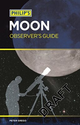 Philip's Moon Observer's Guide By Peter Grego. 9781849073325 | eBay