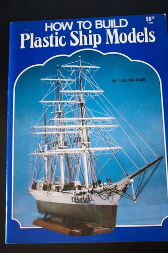 How to Build Plastic Ship Models Scale Modeling Handbook No. 4 by Les ...