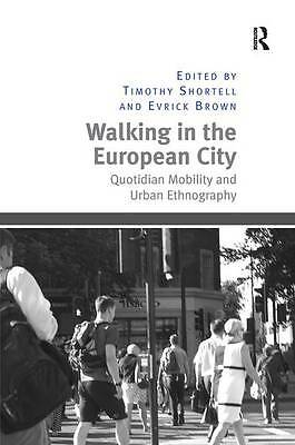 Walking in the European City: Quotidian Mobility and Urban Ethnography ...