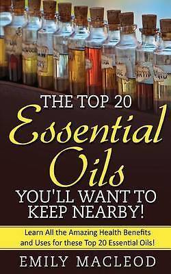 Essential Oils: The Top 20 Essential Oils You'll Want to Keep Nearby ...