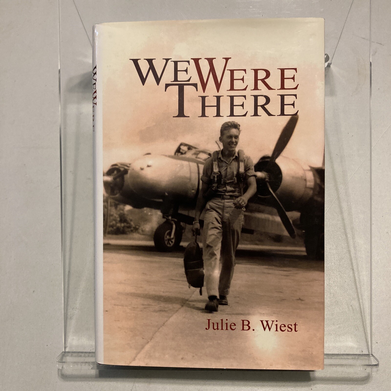 SIGNED We Were There Julie B Wiest WW2 First Hand Accounts 19 Signatures 2006 | eBay