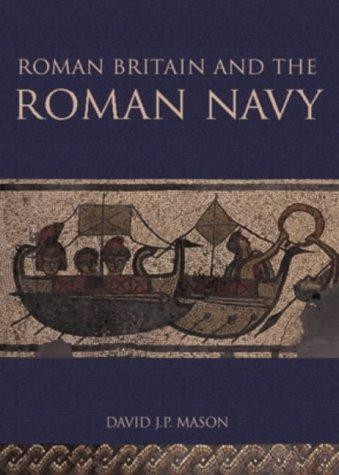 Roman Britain and the Roman Navy - Mason, David 9780752425412| eBay