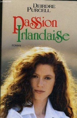 Passion irlandaise : roman | Purcell Deirdre | Très bon état | eBay