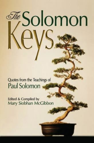 The Solomon Keys: Quotes from the Teachings of Paul Solomon ...