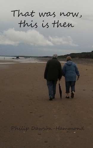 That was now, this is then: selected poems by Tim Saunders Paperback ...