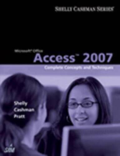 Microsoft Office Access 2007: Complete Concepts and Techniques (Available - GOOD 9781418843403| eBay