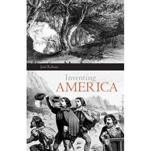 Inventing America: Spanish Historiography and the Forma - NEW Jose ...