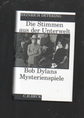 n15895 Detering die Stimmen aus der Unterwelt : Bob Dylans ...