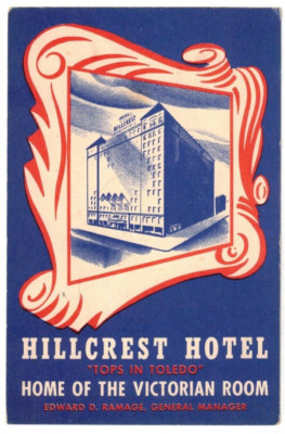 c1940 Postcard: Hillcrest Hotel, Tops in Toledo Ohio – Edward D Ramage ...