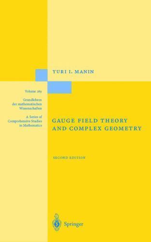 Grundlehren Der Mathematischen Wissenschaften Ser.: Gauge Field Theory ...