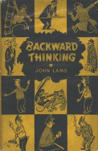 Backward thinking: Some interesting and amusing incidents ashore and afloat in t | eBay