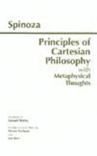 Hackett Classics Ser.: Principles of Cartesian Philosophy : With ...