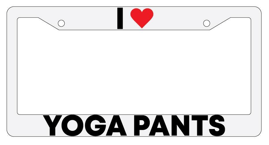 I Heart My Yoga Pants White Plastic License Plate Frame | eBay