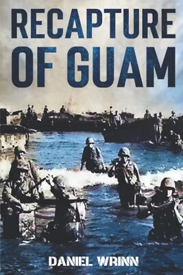 Recapture of Guam: 1944 Battle and Liberation of Guam (WW2 Pacif | eBay
