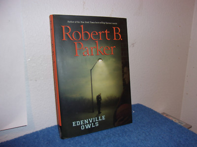 Edenville Owls by Robert B. Parker (2007, Hardcover) 9780399246562| eBay