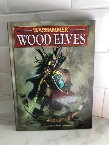 Warhammer Fantasy Wood Elves 8th Edition 2013 Hardcover Army Book 9781782532873| eBay