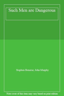 Such Men Are Dangerous By Stephen Benatar | eBay