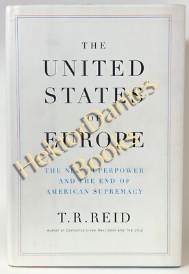 The United States of Europe: The New Superpower by T. R. Reid (2004 ...
