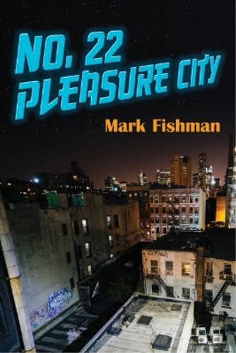 Mark Fishman No. 22 Pleasure City (Poche) World Prose 9781771833097 | eBay