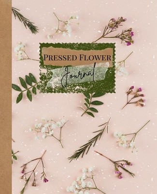 Pressed Flower Journal: Nature Notebook for Kids and Adults | 55 pages ...
