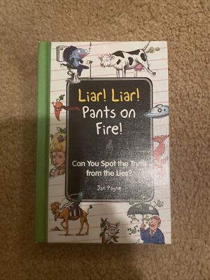 Liar! Liar! Pants on Fire! : Can You Spot the Truth from the Lies? by ...