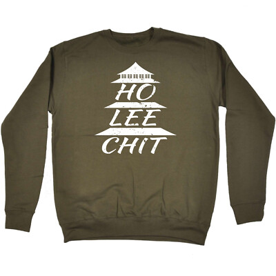 Ho Lee Chit - Funny Novelty Sweatshirt | eBay Australia