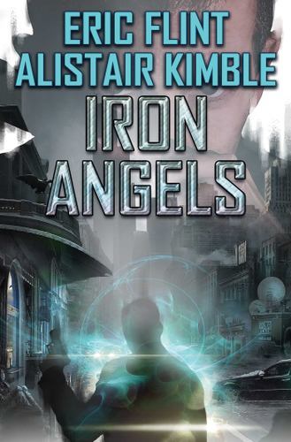 Iron Angels by Flint, Eric, Kimble, Alistair [Hardcover] 9781481482561 ...