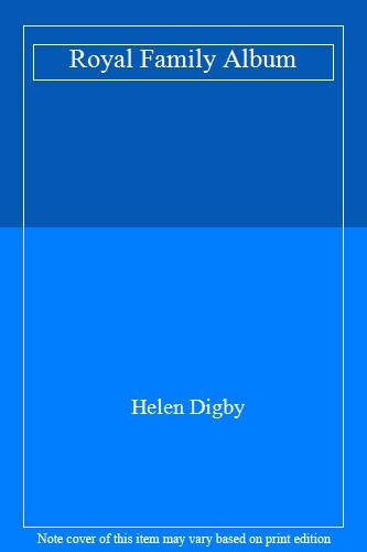 Royal Family Album By Helen Digby. 9781856272995 9781856272995 | eBay ...