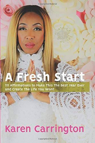 A Fresh Start: 111 Affirmations to Make This The Best Year Ever and ...