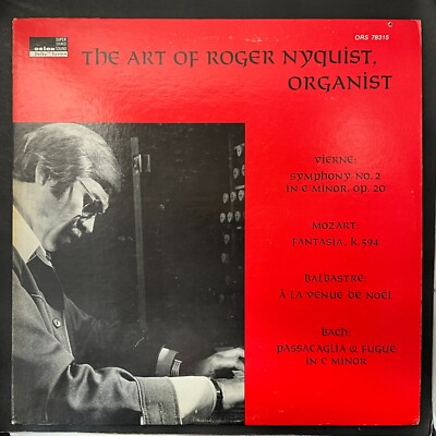 The Art Of Roger Nyquist, Organist, Vierne/Mozart/Balbastre/Bach, Vinyl ...